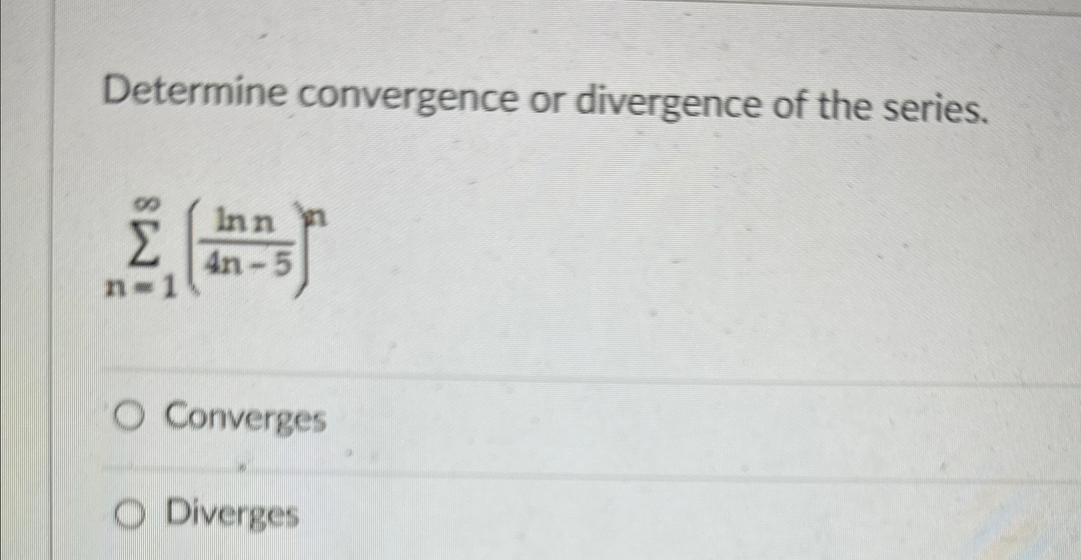 Solved Determine convergence or divergence of the | Chegg.com