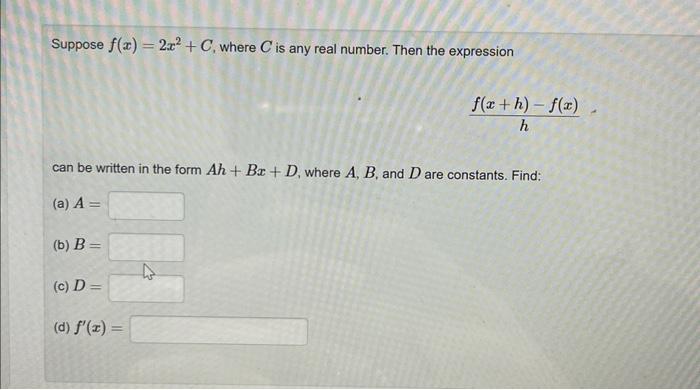 Solved Suppose f(x)=2x2+C, where C is any real number. Then | Chegg.com