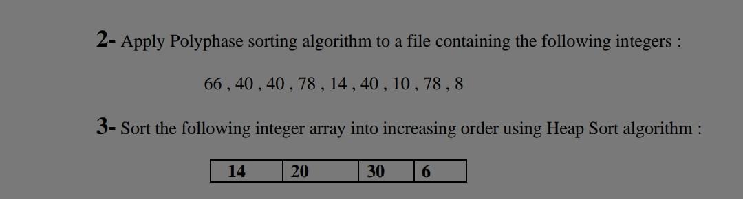 Solved 2- Apply Polyphase sorting algorithm to a file | Chegg.com