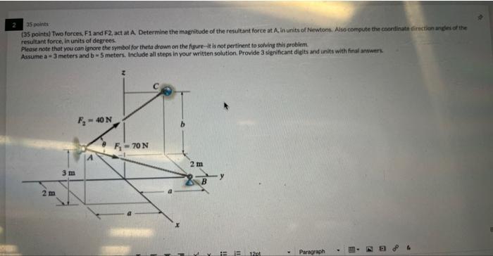Solved 2 (35 points) Two forces, F1 and F2, act at A. | Chegg.com