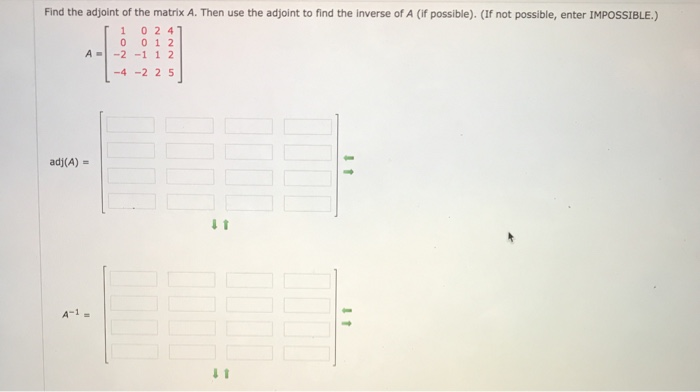 Solved Find the adjoint of the matrix A. Then use the | Chegg.com