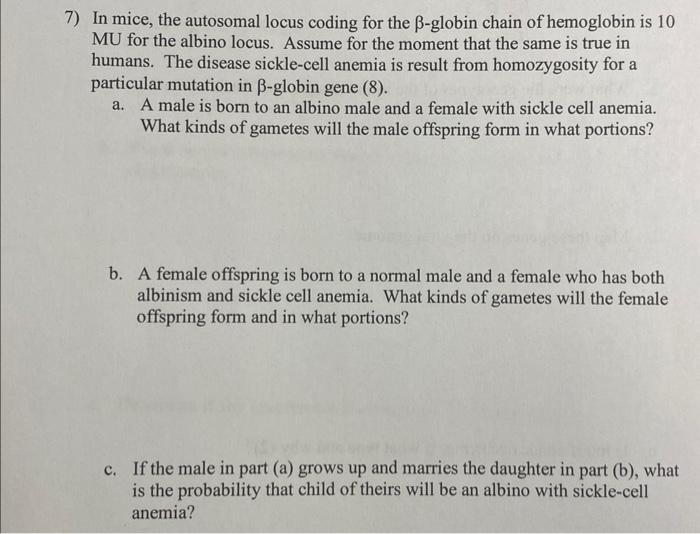 Solved 7) In mice, the autosomal locus coding for the | Chegg.com