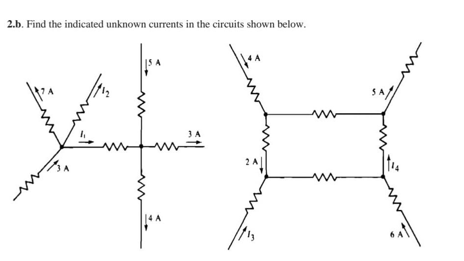 Solved 2.b. Find the indicated unknown currents in the | Chegg.com