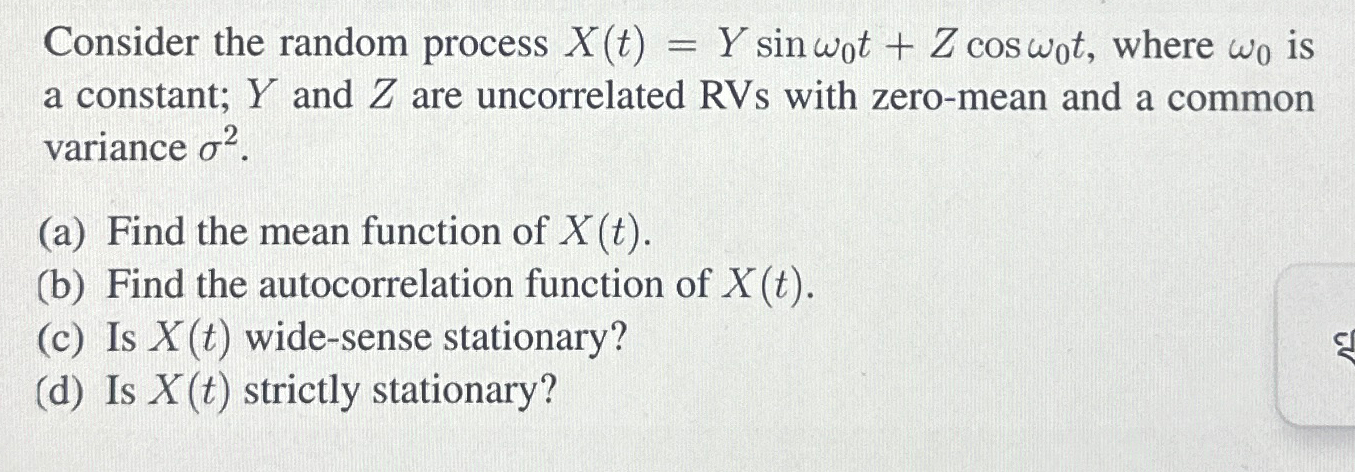 Solved Consider the random process x(t)=Ysinω0t+Zcosω0t, | Chegg.com
