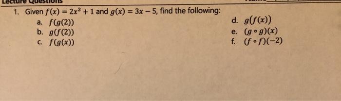 Solved 1 Given F X 2x2 1 And G X 3x 5 Find The