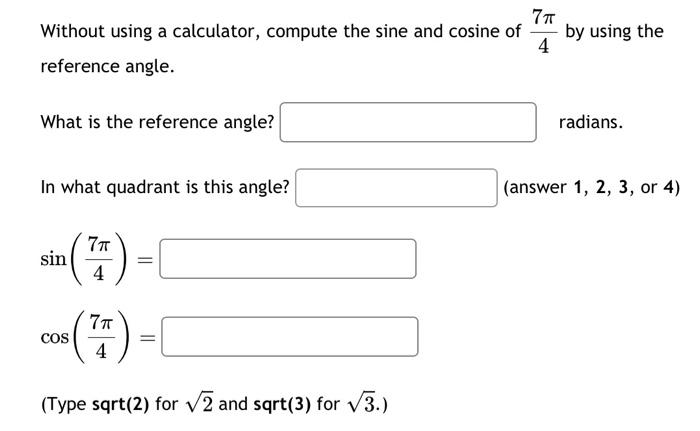 Solved Without using a calculator, compute the sine and | Chegg.com