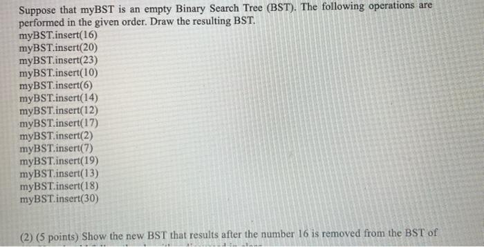Solved Suppose that myBST is an empty Binary Search Tree | Chegg.com