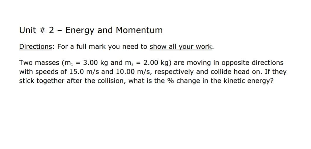Solved Unit \# 2 - Energy and Momentum Directions: For a | Chegg.com