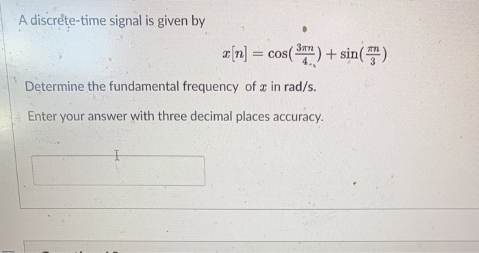 Solved A discrete-time signal is given by x[n] = cos(Sam) + | Chegg.com