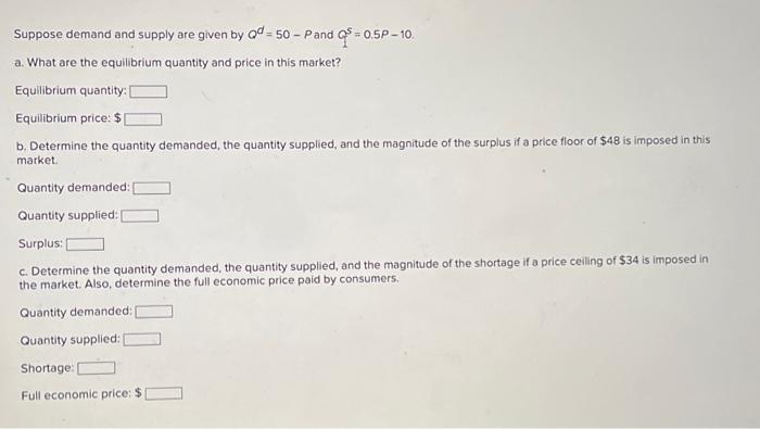 Solved Suppose demand and supply are given by Qd=50−P and | Chegg.com