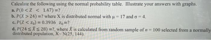Solved Calculate the following using the normal probability | Chegg.com