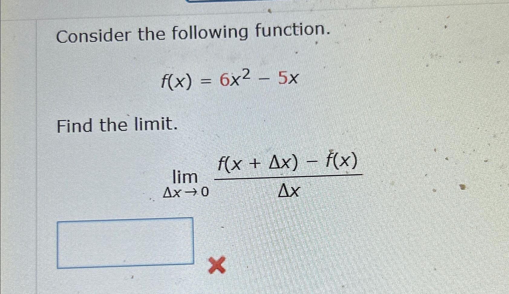 Solved Consider the following function.f(x)=6x2-5xFind the | Chegg.com