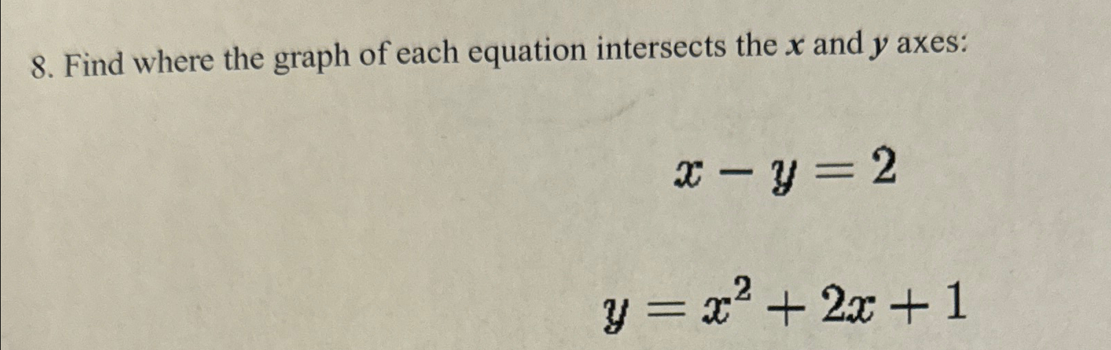 Solved Find where the graph of each equation intersects the | Chegg.com