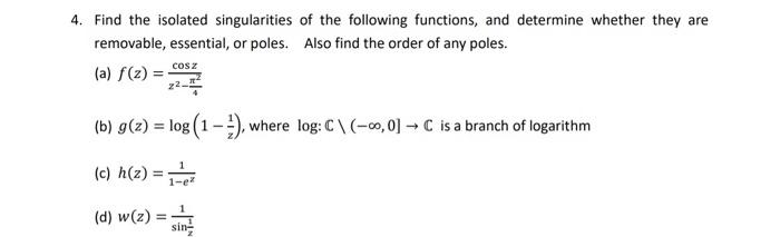 Solved 4. Find the isolated singularities of the following | Chegg.com