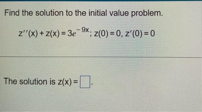 Solved Find the solution to the initial value problem. | Chegg.com