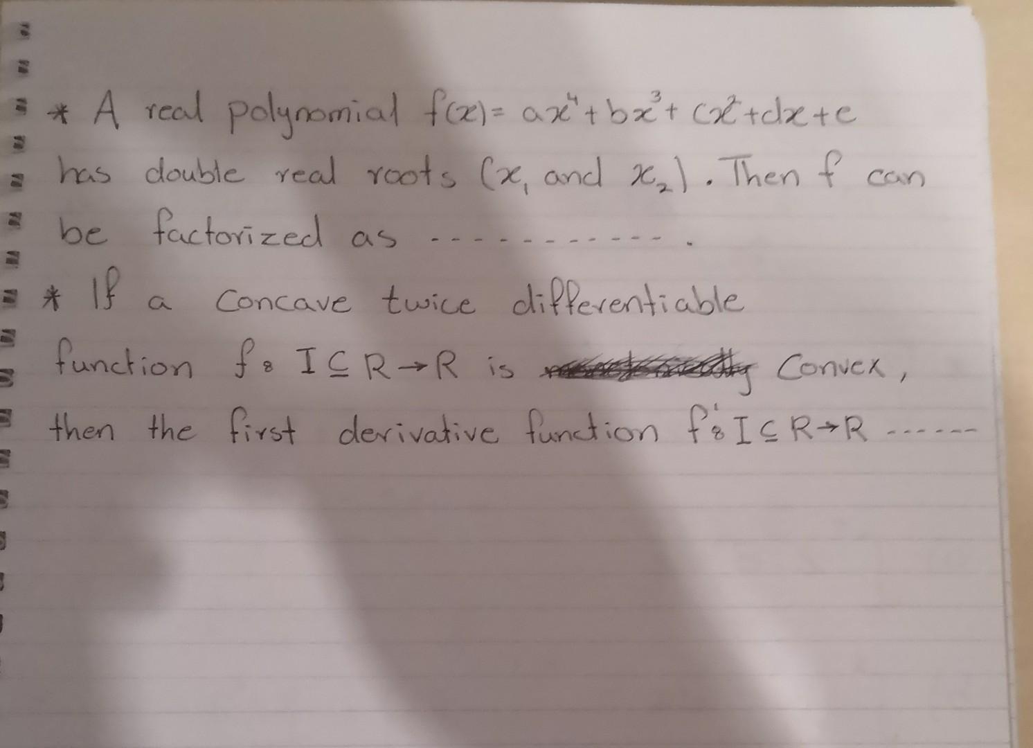 Solved * A real polynomial f(x)=ax4+bx3+cx2+dx+c has double | Chegg.com