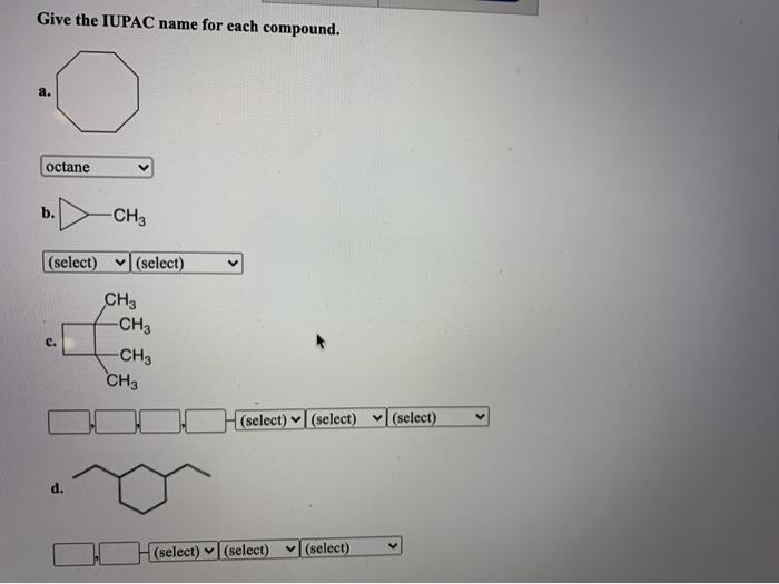 Solved Give the IUPAC name for each compound. a. octane b. | Chegg.com