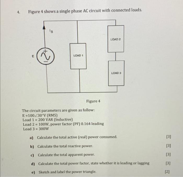 Solved 4. Figure 4 shows a single phase AC circuit with | Chegg.com