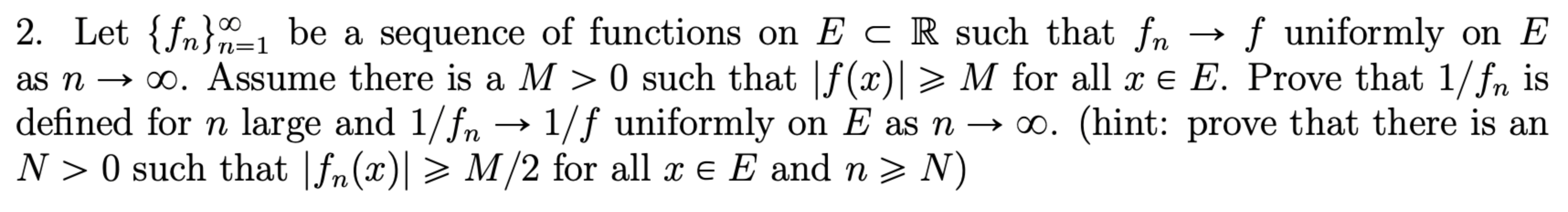 Solved Let {fn}n=1∞ ﻿be a sequence of functions on EsubR | Chegg.com