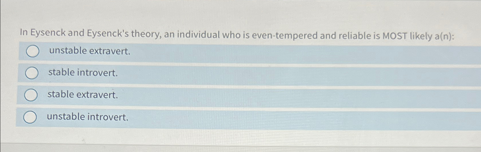 Solved In Eysenck and Eysenck's theory, an individual who is | Chegg.com