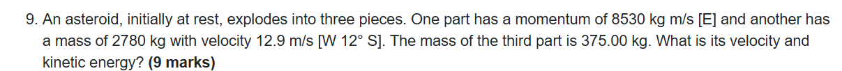 Solved An ﻿asteroid, initially at ﻿rest, explodes into three | Chegg.com