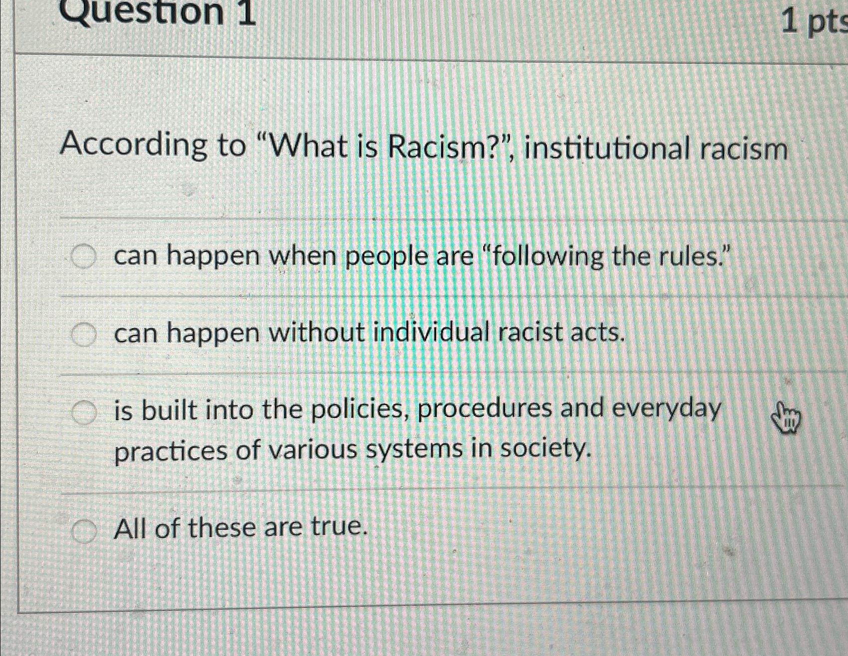 Solved Question 1According to "What is Racism?", | Chegg.com