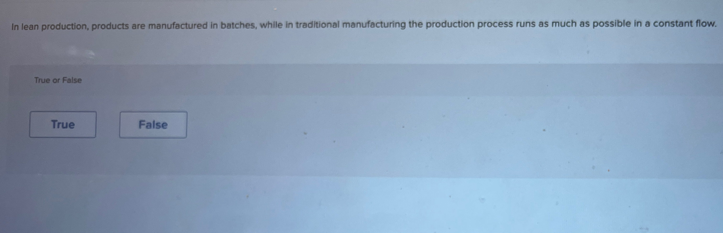 Solved In lean production, products are manufactured in | Chegg.com