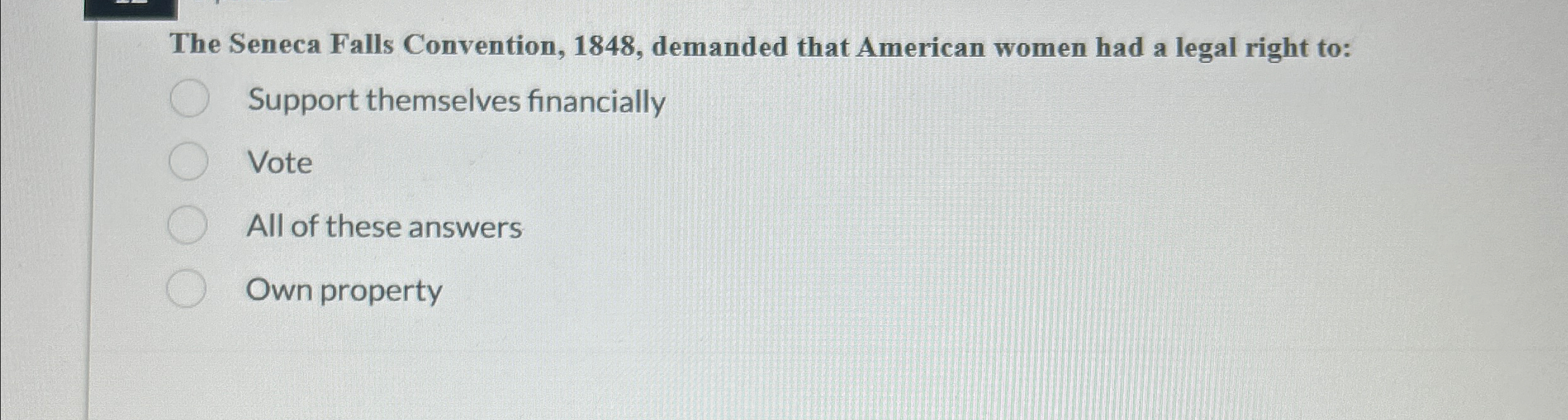 Solved The Seneca Falls Convention, 1848, ﻿demanded that | Chegg.com