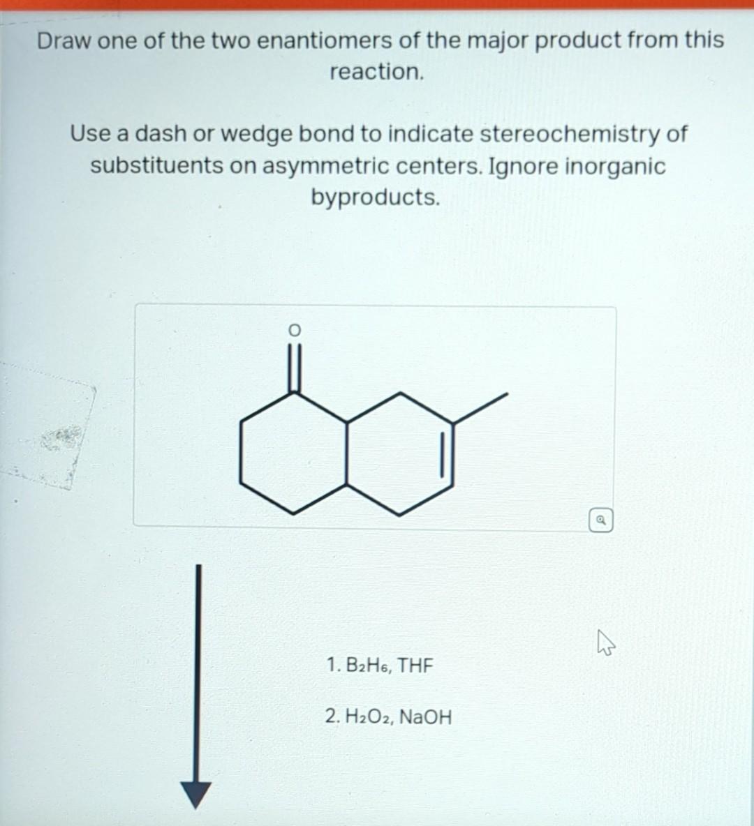 Solved Draw one of the two enantiomers of the major product | Chegg.com