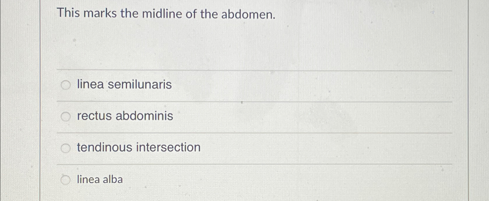 Solved This marks the midline of the abdomen.linea | Chegg.com