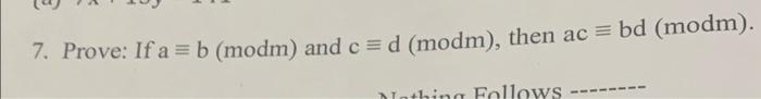 Solved 7. Prove: If a≡b(modm) and c≡d (modm), then ac≡bd | Chegg.com