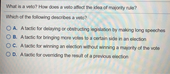 Solved What is a veto? How does a veto affect the idea of | Chegg.com