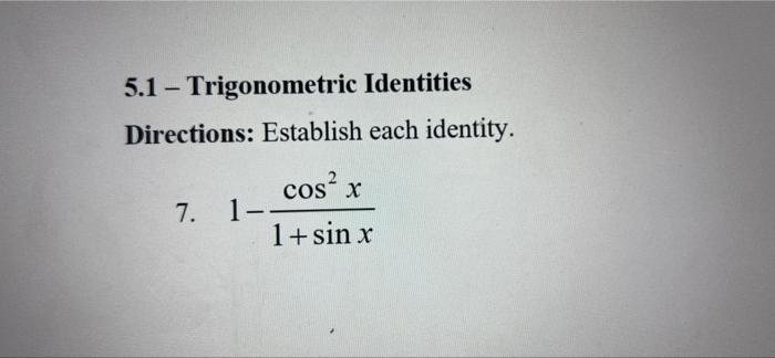 [Solved]: 5.1 - Trigonometric Identities Directions: Establ