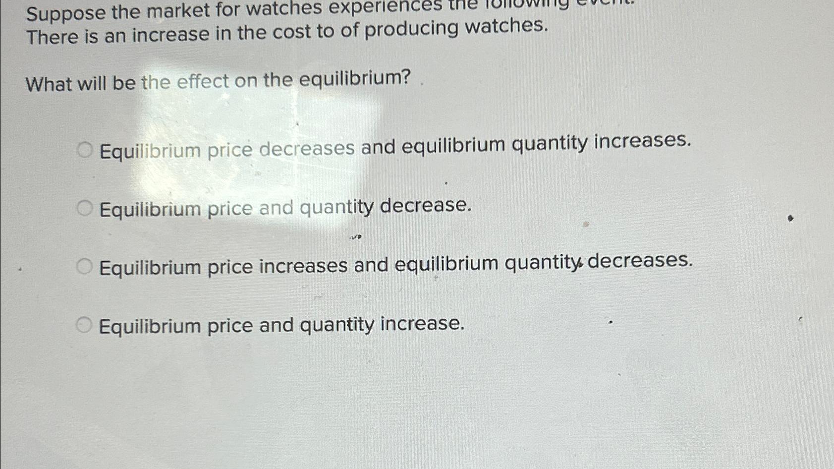 Solved Suppose the market for watches experiencesThere is an | Chegg.com