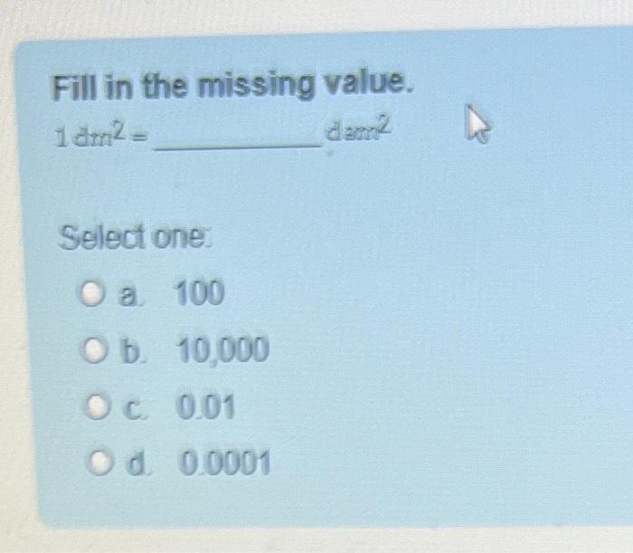 Solved Fill in the missing value. 1dm2= d sin2 Select one: | Chegg.com