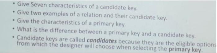 Solved - Give Seven characteristics of a candidate key. - | Chegg.com