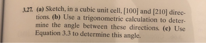 Solved 3.27. (a) Sketch, in a cubic unit cell, [100] and | Chegg.com