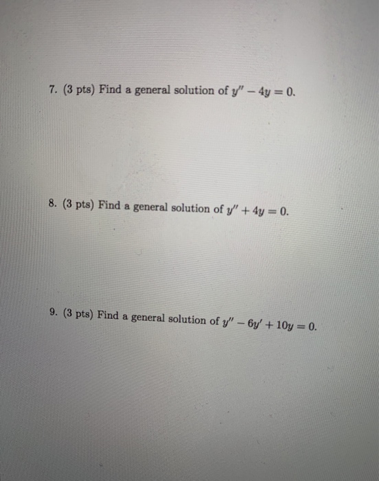 Solved 7. (3 pts) Find a general solution of y Solved 7. (3 pts) Find a general solution of y