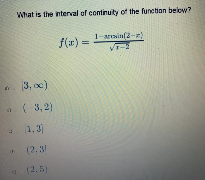 Solved What is the interval of continuity of the function | Chegg.com