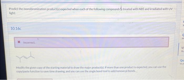 Solved Predict the monobromination product(s) expected when | Chegg.com