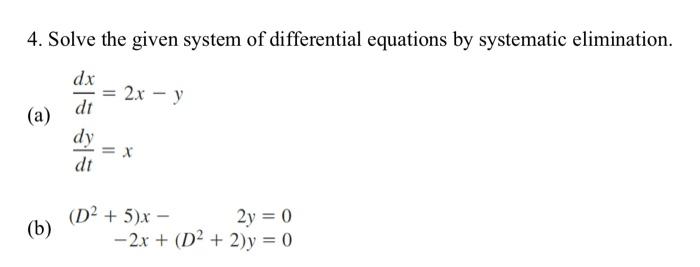 Solved 4. Solve the given system of differential equations | Chegg.com
