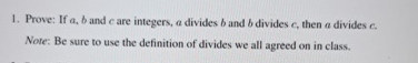 Solved Prove: If a,b ﻿and c ﻿are integers, a divides b ﻿and | Chegg.com