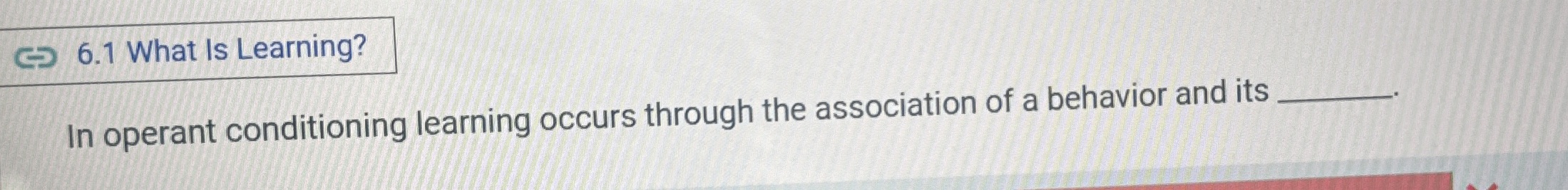 Solved 6.1 ﻿What Is Learning?In operant conditioning | Chegg.com