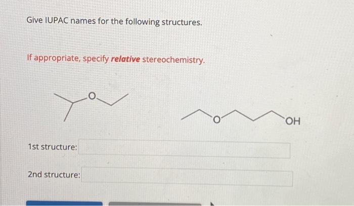 Solved Give IUPAC names for the following structures. If | Chegg.com