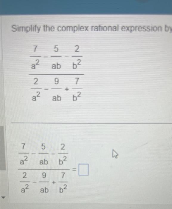 Solved Simplify the complex rational expression by | Chegg.com
