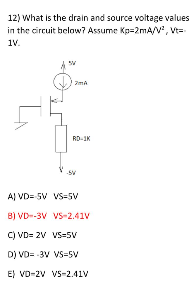 What is the drain and source voltage values in the | Chegg.com