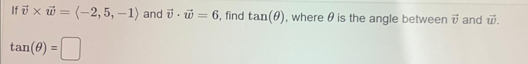 Solved If vec(v)\\\\times vec(w)=(:-2,5,-1:) and | Chegg.com