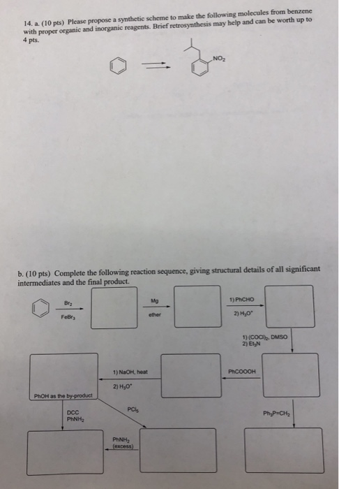 Solved 14. a. (10 pts) Please propose a synthetic scheme to | Chegg.com