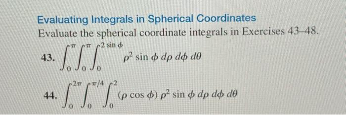 Solved Evaluating Integrals in Spherical Coordinates | Chegg.com