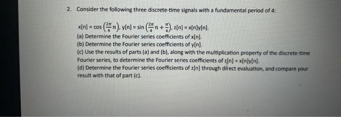 Solved 2. Consider the following three discrete-time signals | Chegg.com